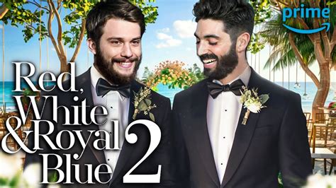 Red White And Royal Blue 2 Teaser 2025 With Taylor Zakhar Perez