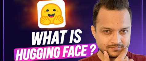 Exploring Hugging Face The Github For The Machine Learning Community