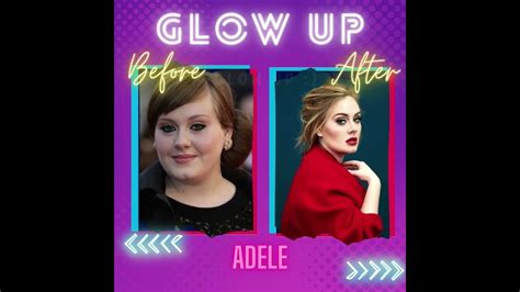 Adeles Glow Up Adele Someonelikeyou Chasingpavements Glowup Glowup Youtube