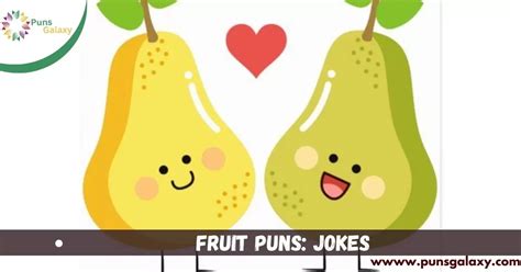 150 Fruit Puns Jokes And One Liners