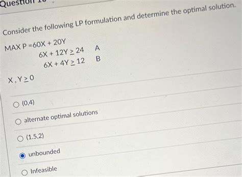 Solved Consider The Following Lp Formulation And Determine