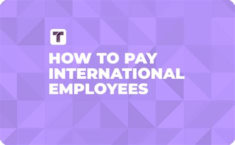 How To Pay International Employees Truss
