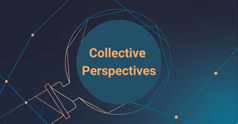 Collective Perspectives A New Healthcare Communications Report