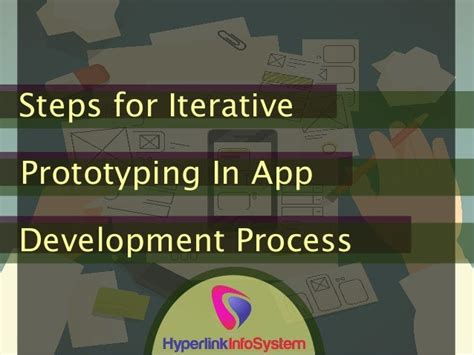 Steps For Iterative Prototyping In App Development Process