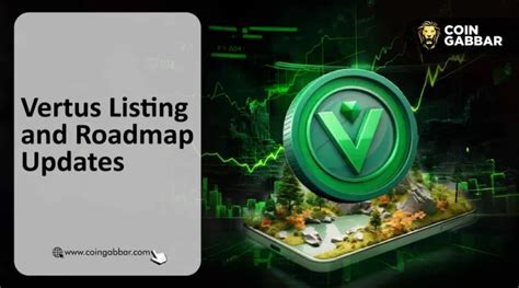 Vertus Listing Date And Vert Coin Roadmap Updates In 2025