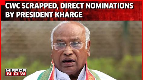 New Rules In Congress Cwc Elections Scrapped Mallikarjun Kharge To