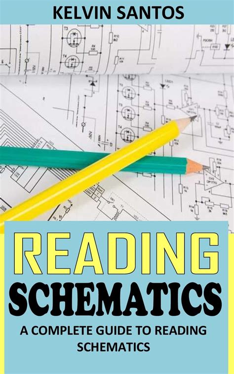 Reading Schematics A Complete Guide To Reading Schematics By Kelvin