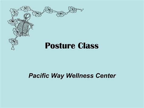 Ppt Posture Class Powerpoint Presentation Free Download Id 696057