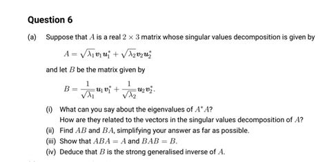 solved question 6 a suppose that a is a real 2 x 3 matrix