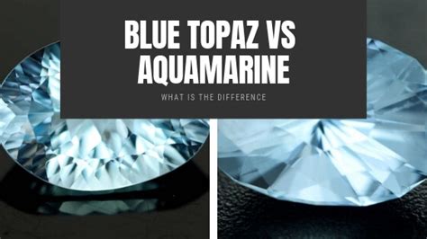 Blue Topaz Vs Aquamarine