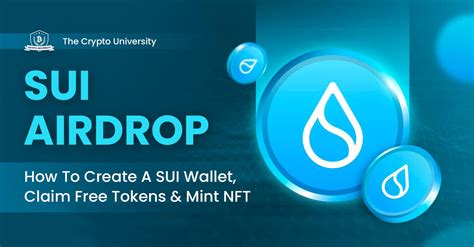 Sui Airdrop How To Create A Sui Wallet Claim Free Tokens And Mint Nft