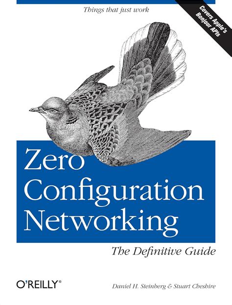 Zero Configuration Networking The Definitive Guide Steinberg Daniel