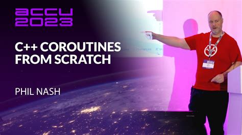 C Coroutines From Scratch Phil Nash ACCU 2023 YouTube