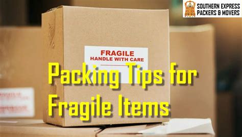 How To Pack Fragile Items For A Move Southern Express Packers And Movers