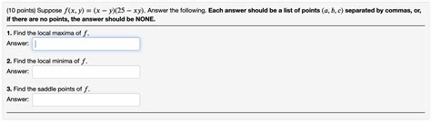 Solved 10 Points Suppose F X Y X−y 25−xy Answer The