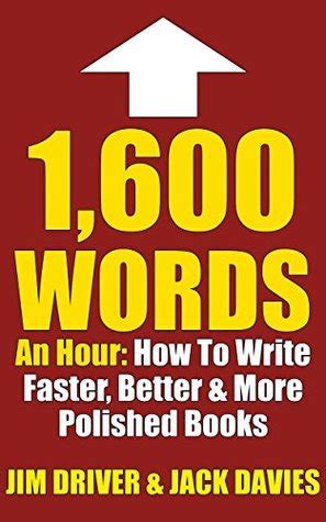 Words An Hour How You Can Write Faster Better More Polished