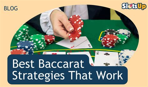 Best Baccarat Strategies That Work In 2022 SlotsUp