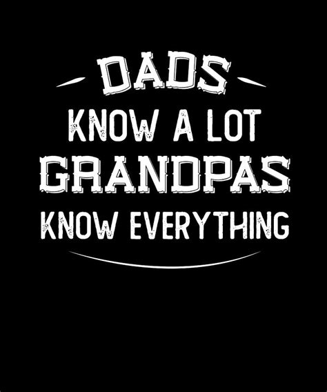 Fathers Day Grandpa Knows Everything Funny Papaw Digital Art By Maria