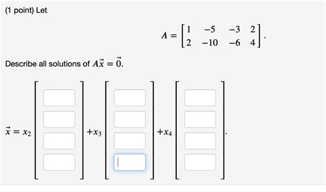 Solved 1 Point Let A 12−5−10−3−624 Describe All