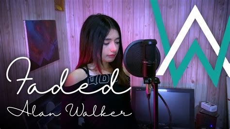 Alan Walker Faded Vocal Cover Youtube