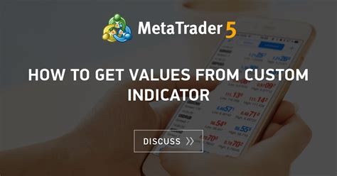 How To Get Values From Custom Indicator Expert Advisor General