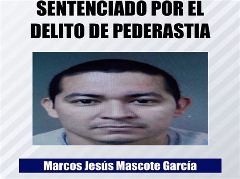 Logra Fge Sentencia De 7 Años De Prisión Para El Pederasta Del Valle De