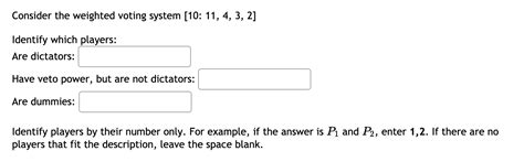 Solved Consider The Weighted Voting System 10 11 4 3 2 Chegg Com