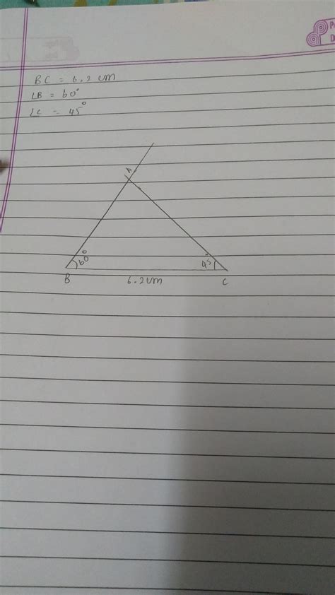 Construct A Triangle Abc In Which Bc 6 2cm Angle B 60° And Angle C