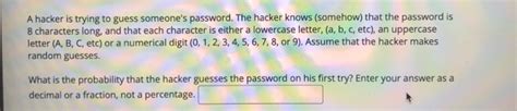 Solved A Hacker Is Trying To Guess Someones Password The