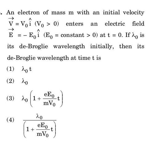 An Electron Of Mass M With An Initial Velocity Vec V V0vec I V0 0