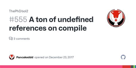 A Ton Of Undefined References On Compile · Issue 555 · Thephdsol2 · Github