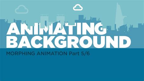 Morphing Animation Tutorial Animating Background Part 56 Youtube
