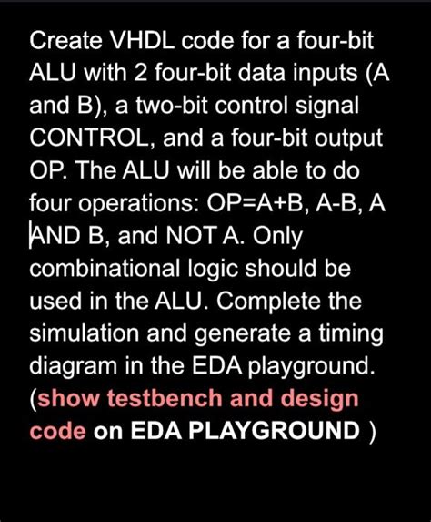 Solved Create VHDL Code For A Four Bit ALU With Four Bit Chegg