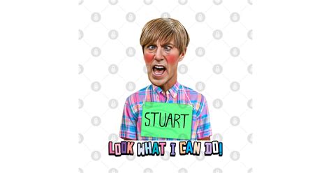 Look What I Can Do Stuart Mad Tv Mad Tv T Shirt Teepublic