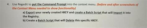 Solved 4 Use Regedit To Put The Command Prompt Into The Chegg Com