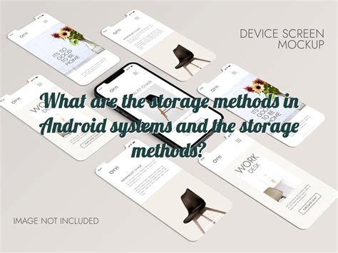 What Are The Storage Methods In Android Systems And The Storage Methods