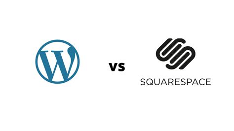 Squarespace Vs WordPress Choosing The Better Site Builder