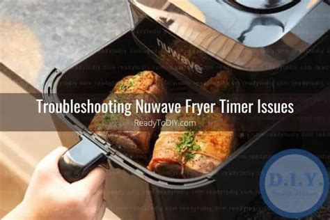 Nuwave Air Fryer Timer Not Working How To Fix Ready To Diy