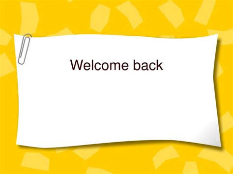 Ppt Welcome Back Powerpoint Presentation Free Download Id 6969083