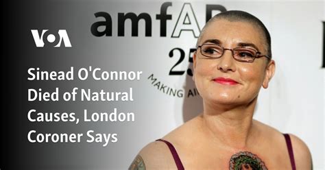 Sinead Oconnor Died Of Natural Causes London Coroner Says