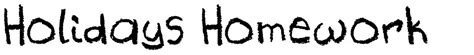 Holidays Homework Font By Imagex FontRiver