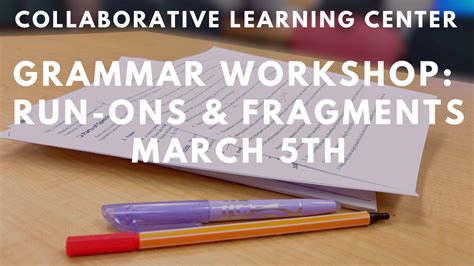 Sp 2020 Clc Grammar Workshop Run Ons And Fragments Collaborative