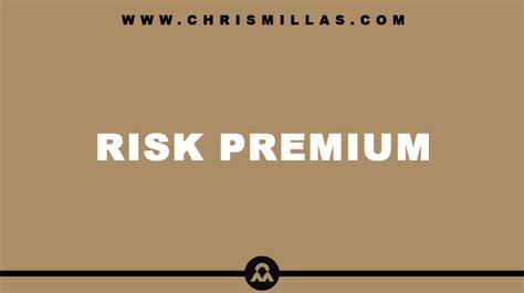 Risk Premium Explained All You Need To Know Chrismillas Com