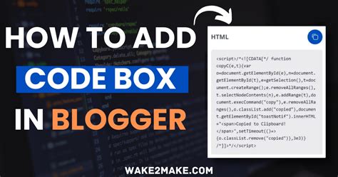 Easiest Way To Add Code Box In Blogger Post By Wake2make Medium