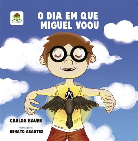 O Dia Em Que Miguel Voou Paco Livros De Literatura Infantil