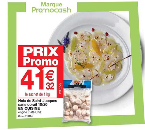 Promo Noix De Saint Jacques Sans Corail 10 20 En Cuisine Chez Promocash