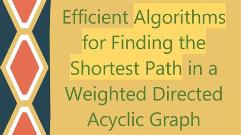 Efficient Algorithms For Finding The Shortest Path In A Weighted Directed Acyclic Graph Youtube