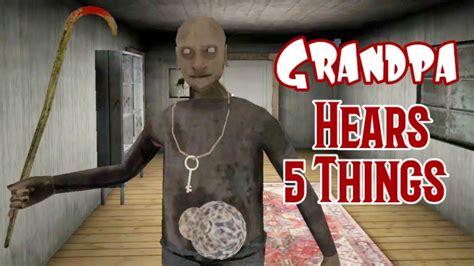 5 Things Grandpa Hear In Granny Chapter Two Youtube