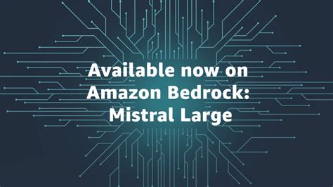Mistral Ai Il Llm Mistral Large è Ora Disponibile Su Amazon Bedrock Hardware Upgrade