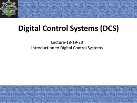 Digital Control Systems Dcs Lecture 18 19 20 Pptx